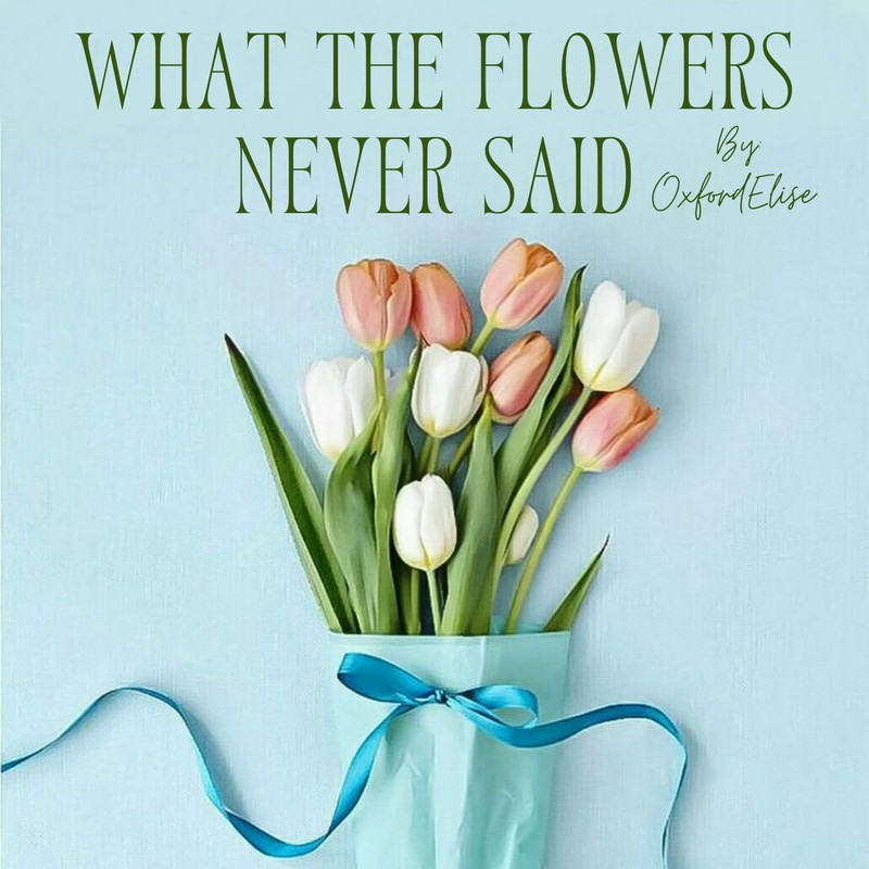 What the Flowers Never Said - OxfordElise - Harry Potter - J. K ...