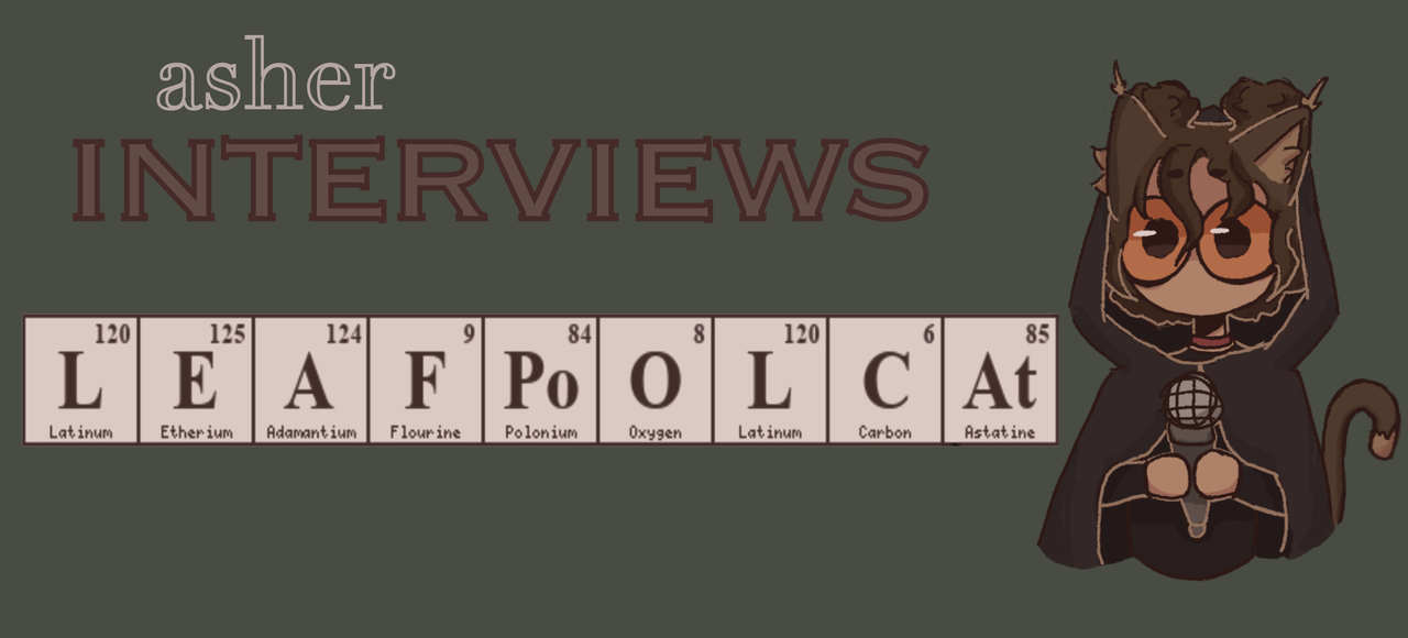 #11 || Asher Interviews: LeafpoolCat2009