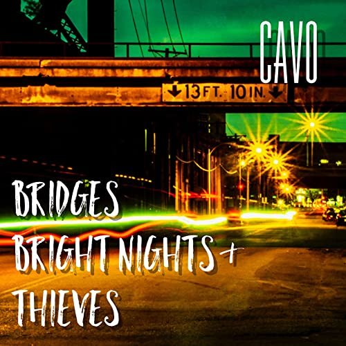 Download Cavo - Bridges, Bright Nights & Thieves (2021) Mp3 320kbps ...