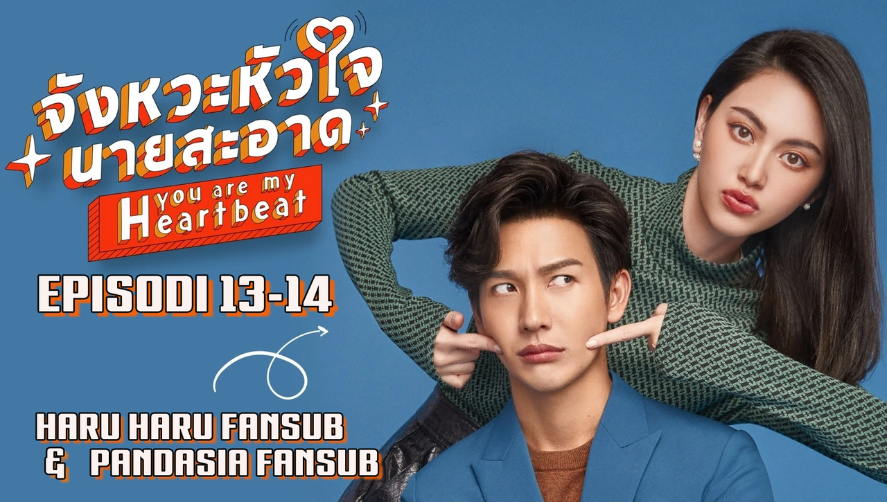 You are my heartbeat (2021) Ep.13-14 SUB ITA