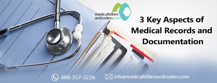 3 Key Aspects of Medical Records and Documentation