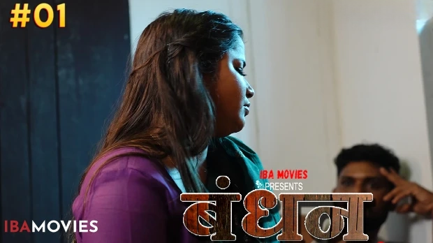 Bandhan (Vezhcha) (2025) S01 E02 Ibamovies Hindi Series ulluuncut