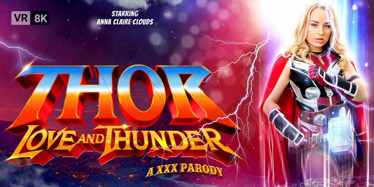 Anna Claire Clouds Scene Thor Love And Thunder A Xxx Parody Anna Claire Clouds 8k Many Device
