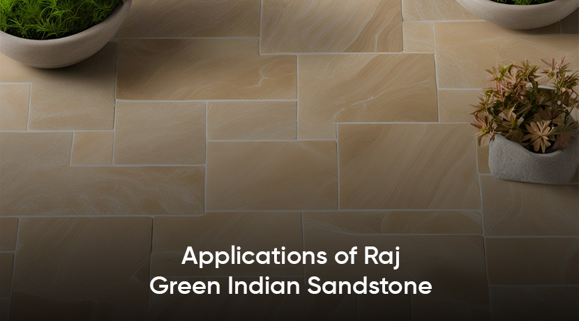 What Makes Raj Green Indian Sandstone So Special | Pave Direct