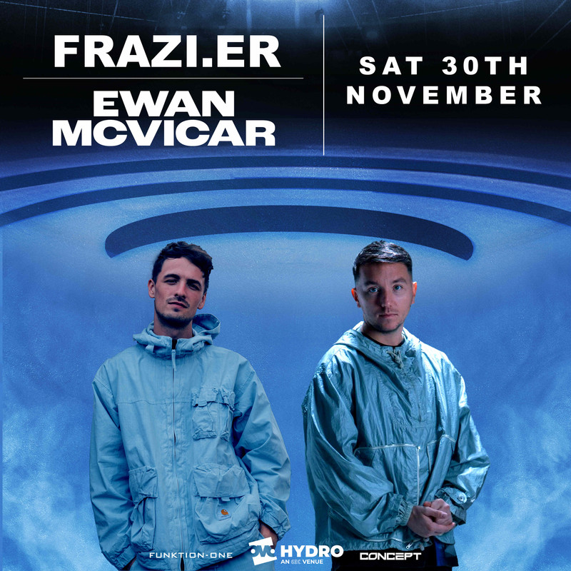 Frazi.er and Ewan McVicar come together for huge Glasgow show | Skiddle