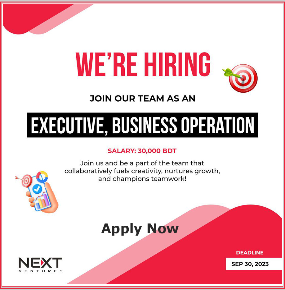 NEXT Ventures Job Circular 2025 - www.wearenext.io/contact. | BD Govt Job