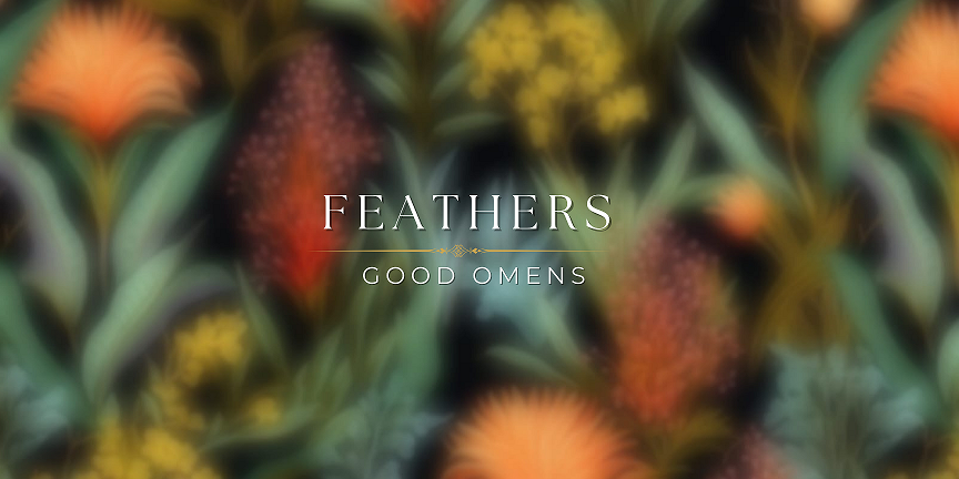 Feathers - 10I4H - Good Omens (TV) [Archive of Our Own]