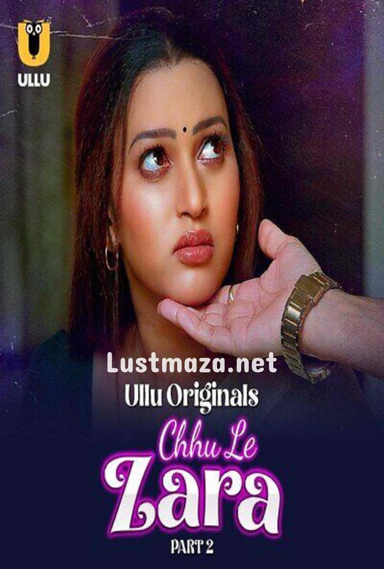 18+ Chuu Le Zara Part 02 (2025) S01 E07 Ullu App Web Series
