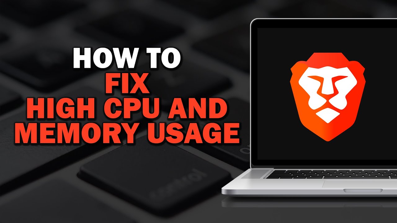 Fix: Brave Browser High Cpu And Ram Usage – Sopriza Fix: Brave Browser High Cpu And Ram Usage – Sopriza