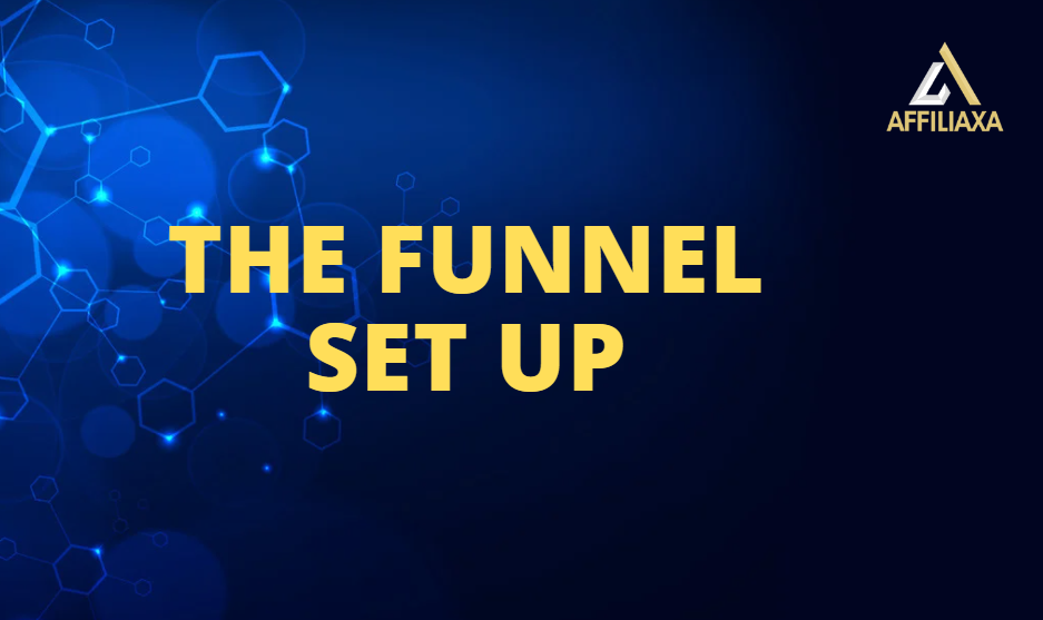 FUNNEL SET UP - AFFILIAXA