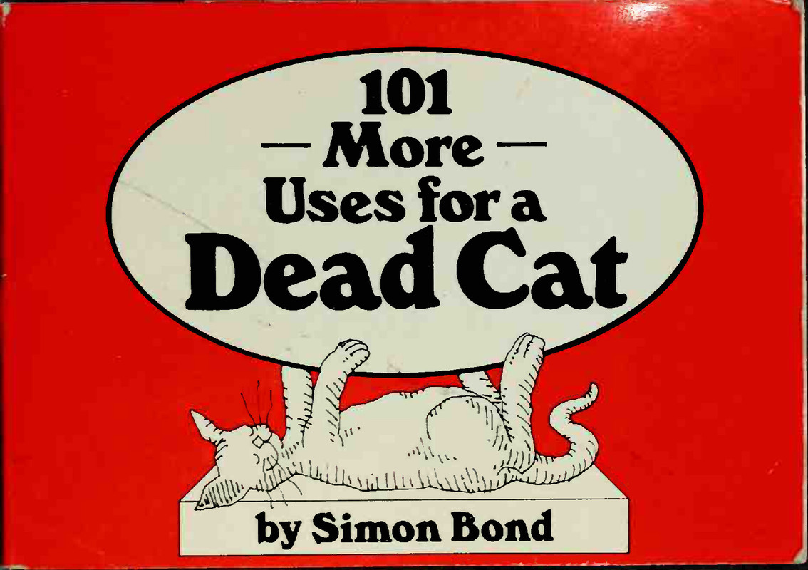 101 Uses for a Dead Cat Simon Bond 00 — Postimages