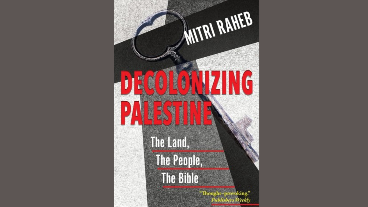 Mitri Raheb takes on Christian Zionists even the liberal ones: A review ...