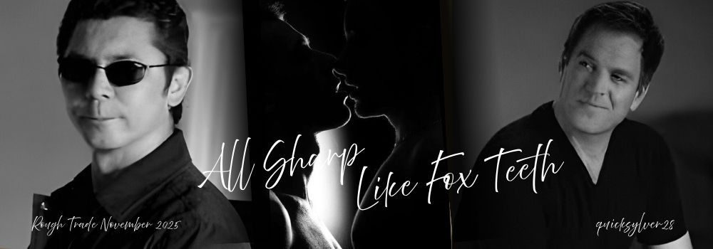 All Sharp Like Fox Teeth FANART - Chapter 1 - quicksylver28 ...