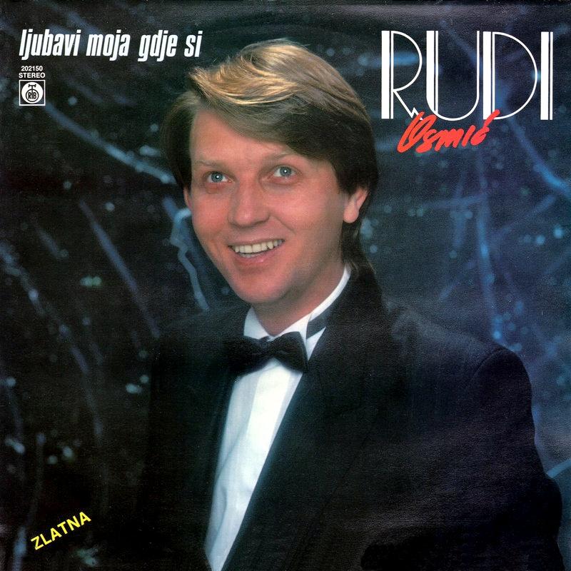 Ruvejd Osmic Rudi 1990 - Ljubavi moja gdje si