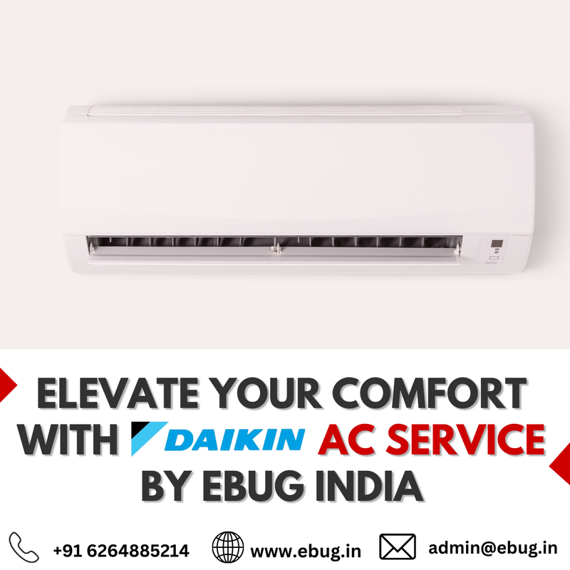 Elevate Your Comfort with Daikin AC Service by EBUG India — Postimages