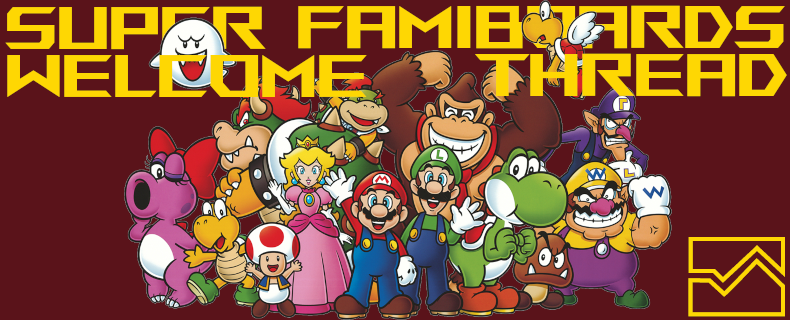 Super Famiboards Welcome Thread | Famiboards