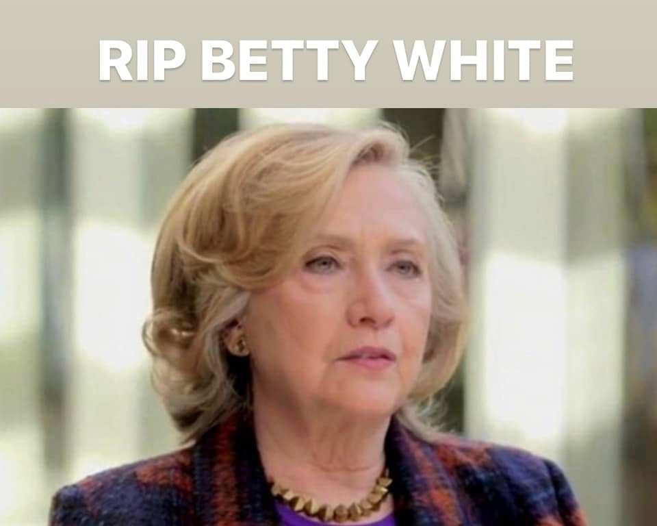 The Official Betty White is dead thread - 24hourcampfire