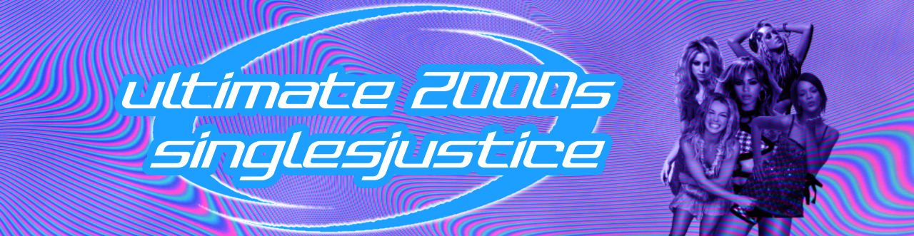 Ultimate 2000s: Song Justice (Complete) | The Popjustice Forum