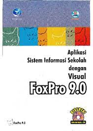 Ebook : Aplikasi Sistem Informasi Sekolah Dengan Visual Foxpro 9.0 | SIPLah