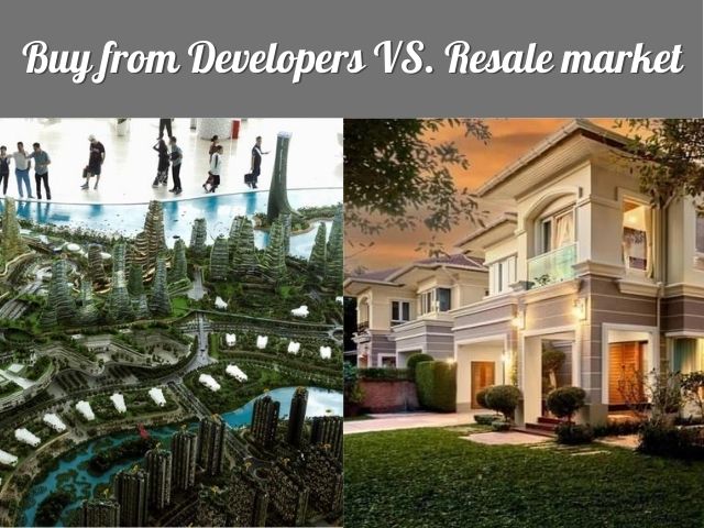 Buy From Developers Vs. Resale Market? | FazWaz