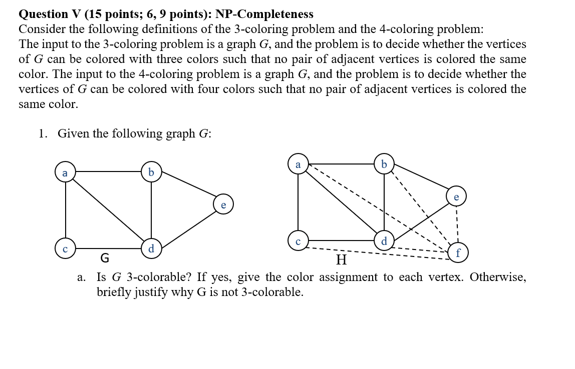 Solved Question V (15 points; 6, 9 points): NP-Completeness | Chegg.com