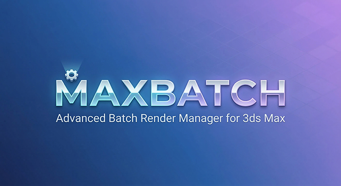 MaxBatch - Advanced Batch Render Manager for 3ds Max | ScriptSpot