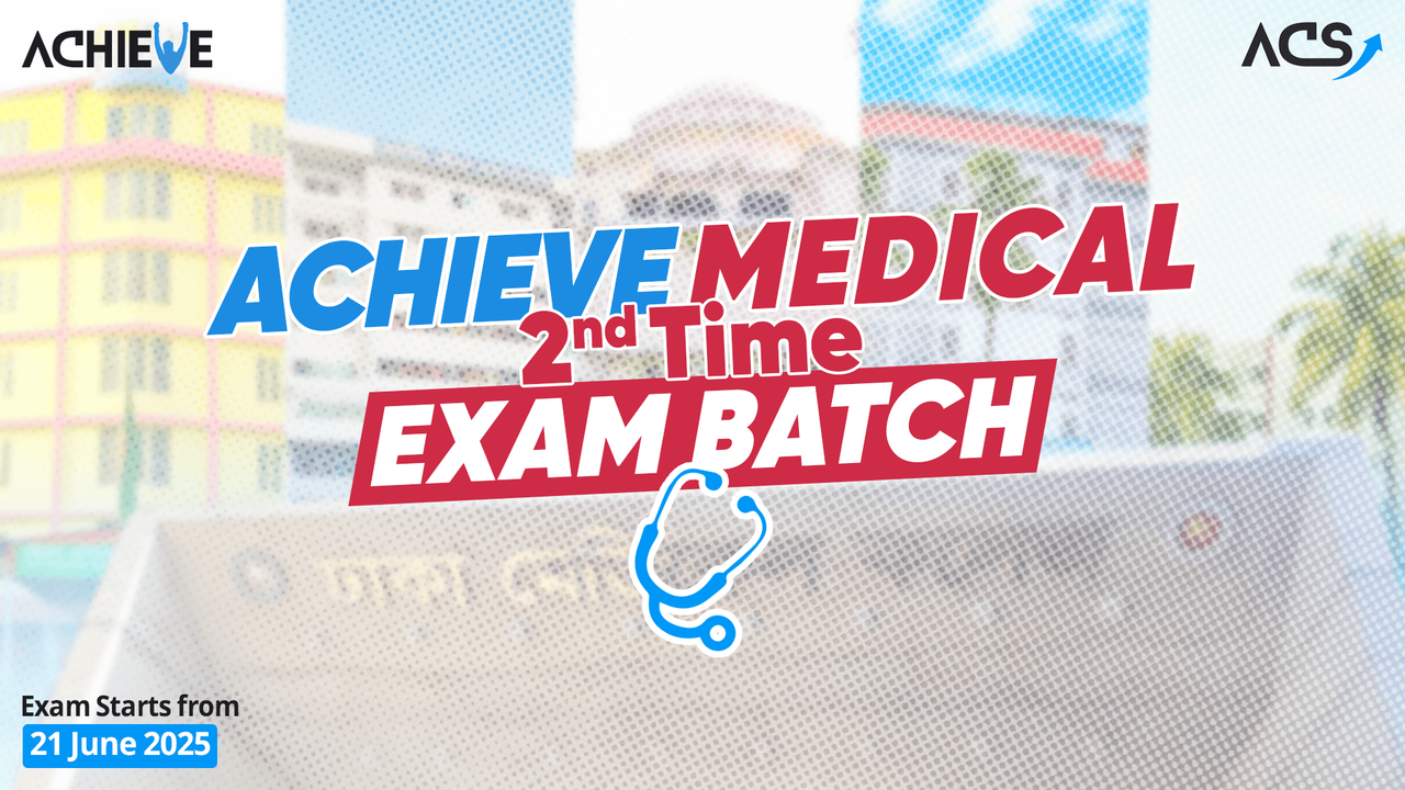 Achieve Medical 2nd Time Exam Batch 25 | ASG Shop