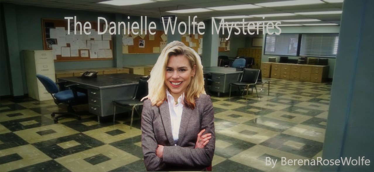 The Danielle Wolfe Mysteries - Chapter 1 - Devilschildstories94 - Original Work [Archive of Our Own]