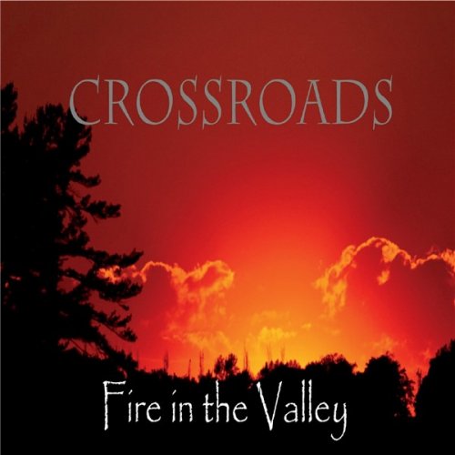 Download Crossroads - Fire in the Valley (2021) Mp3 320kbps [PMEDIA] ⭐️ ...