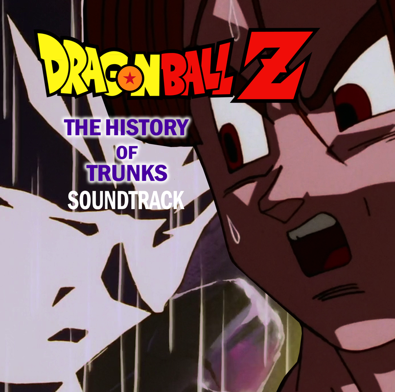 The History of Trunks Soundtrack • Kanzenshuu