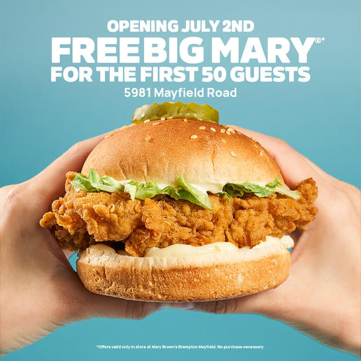 [Mary Brown's] Brampton ON Grand Opening free Big Mary first 50 clients ...