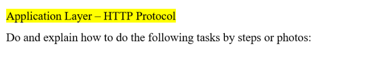 Solved Application Layer - HTTP Protocol Do and explain how | Chegg.com