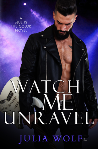 Review| Watch Me Unravel - Julia Wolf - The Book Dutchesses