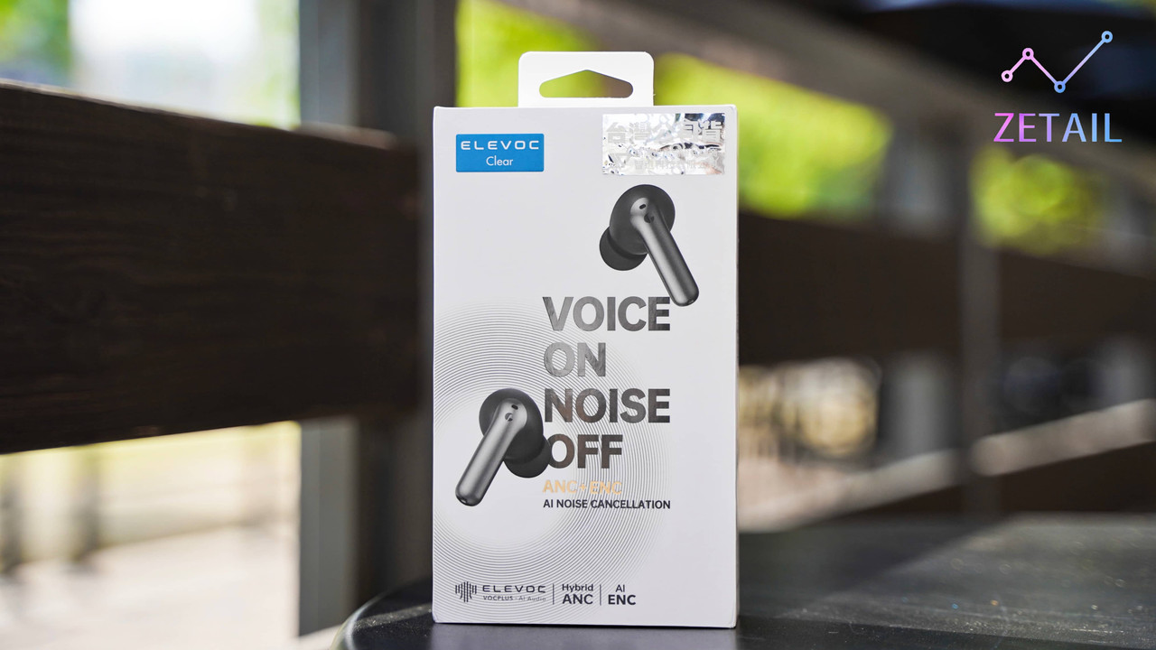 Elevoc Clear 混合式主動降噪 真無線藍牙耳機 開箱評測：再吵都不怕的通話錄音強者 | ZETAIL 科技心感動