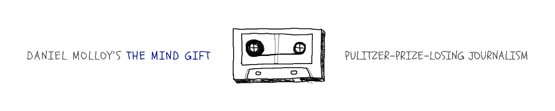 Daniel Molloy's THE MIND GIFT - Chapter 1 - goosemixtapes ...