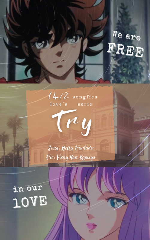 14/2 love´s songfics: Try (Inténtalo) - Vicky_Yun_Kamiya - Saint Seiya ...