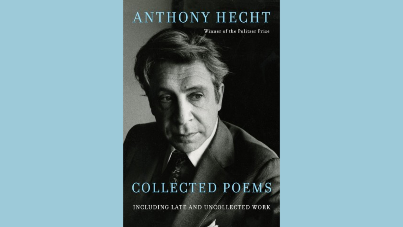 Anthony Hecht s poetic vision: A review of Collected Poems of Anthony ...