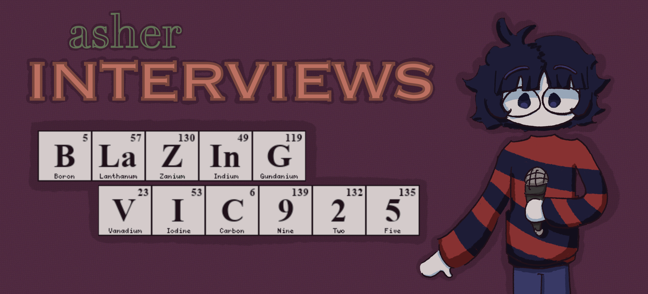 #24 || Asher Interviews: BlazingVic925