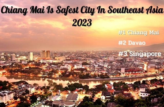 Chiang Mai Is Safest City In Southeast Asia 2023 | FazWaz
