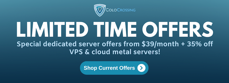 ColoCrossing's Special Offers: Dedicated Servers from $39/month + 35% ...