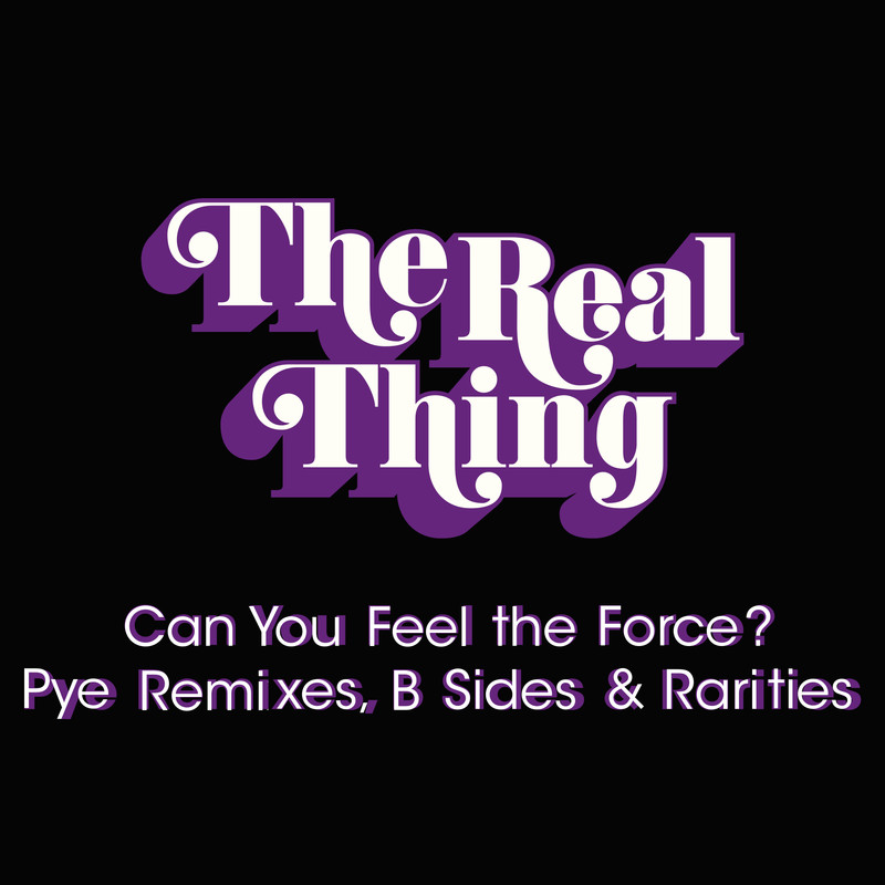 The Real Thing Can You Feel The Force Pye Remixes B Sides