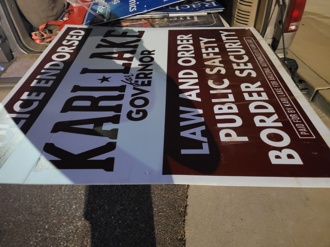 Last minute Kari Lake signs > General Discussion > AR15.COM