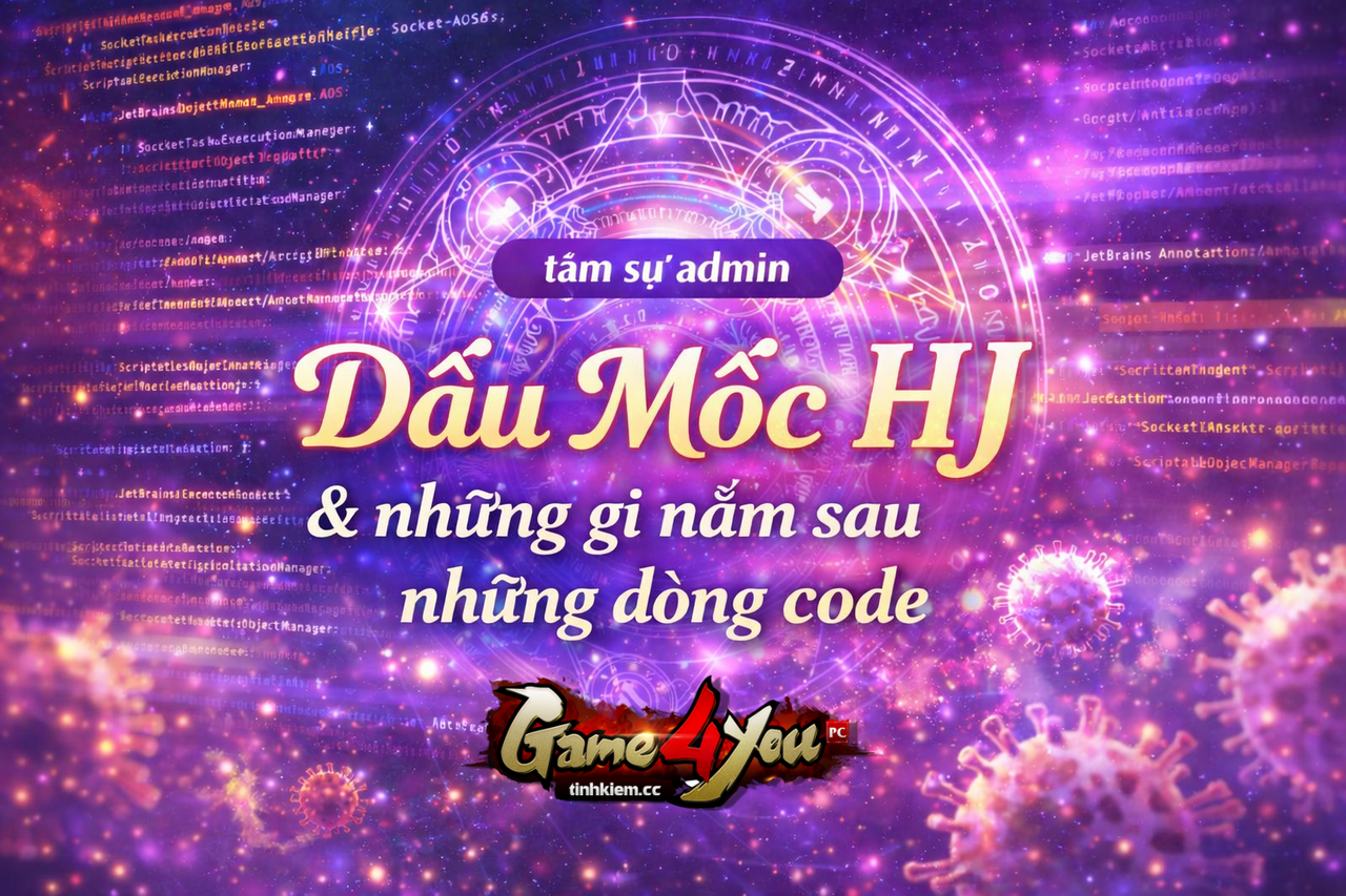 Dấu mốc HJ và những gì nằm sau những dòng code - TLBB TinhKiem ...