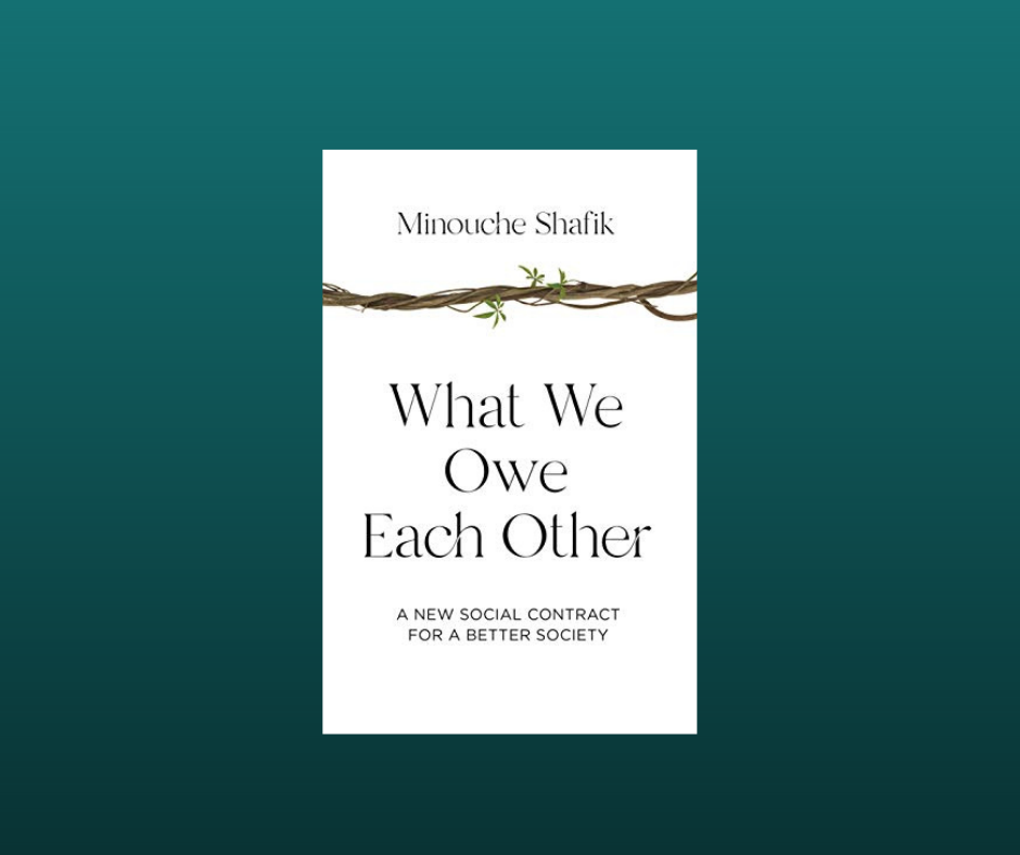Our social contract needs to be renewed: A review of What We Owe Each ...