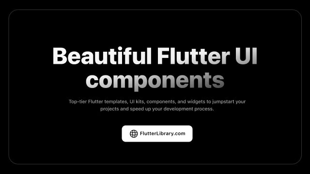 Reusable Flutter Components Library