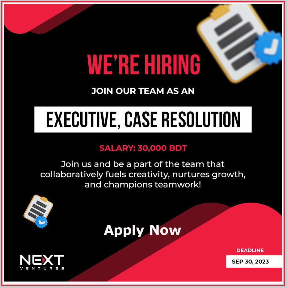 NEXT Ventures Job Circular 2025 - www.wearenext.io/contact. | BD Govt Job