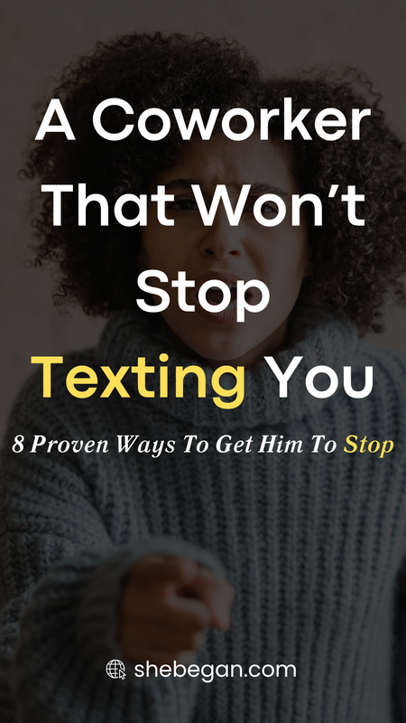 Is It Appropriate If A Male Coworker Texts Me Every Day?