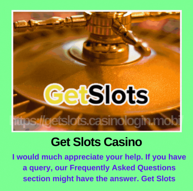 Get Slots Casino Review – องค์การบริหารส่วนตำบลโคกปีบ