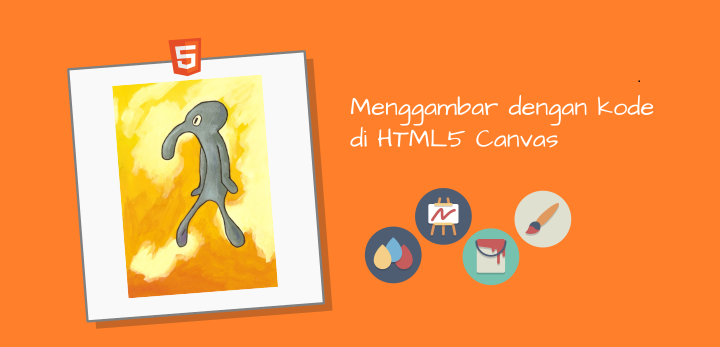 Mengenal HTML5 Canvas bagian 1 - REP - Universitas Raharja