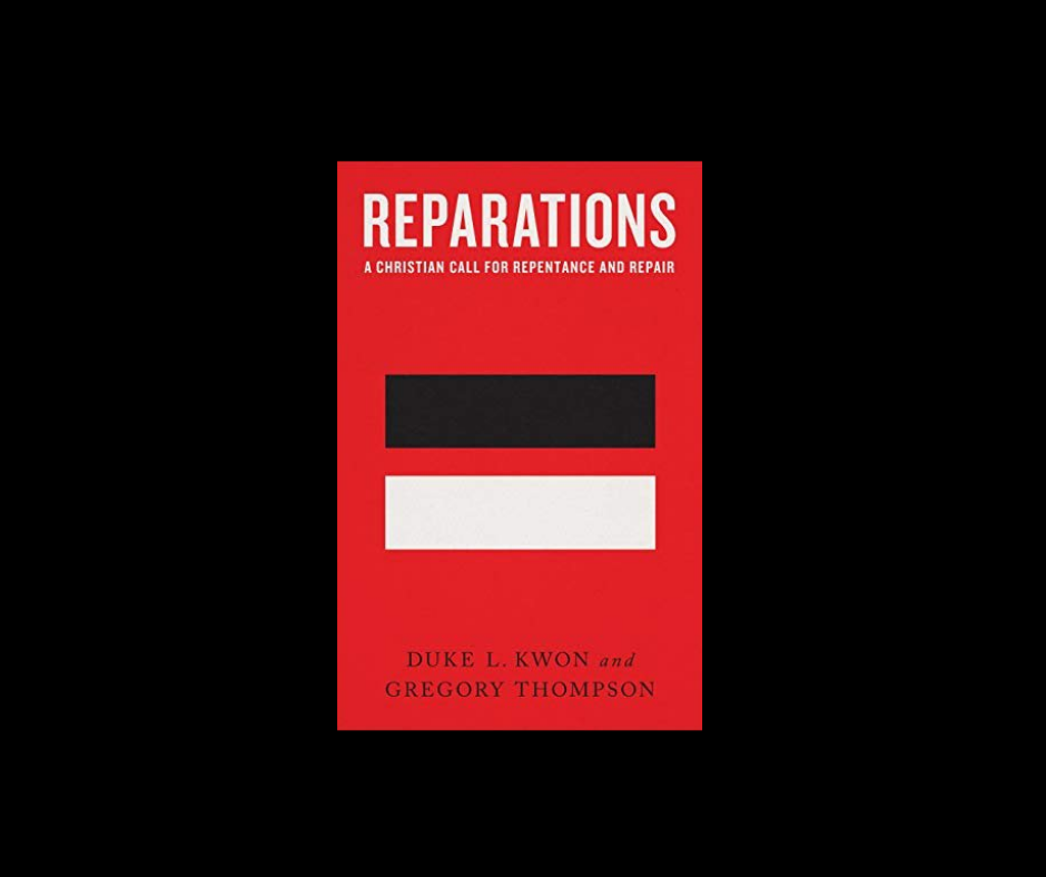 An evangelical Christian argument for reparations: A review of ...